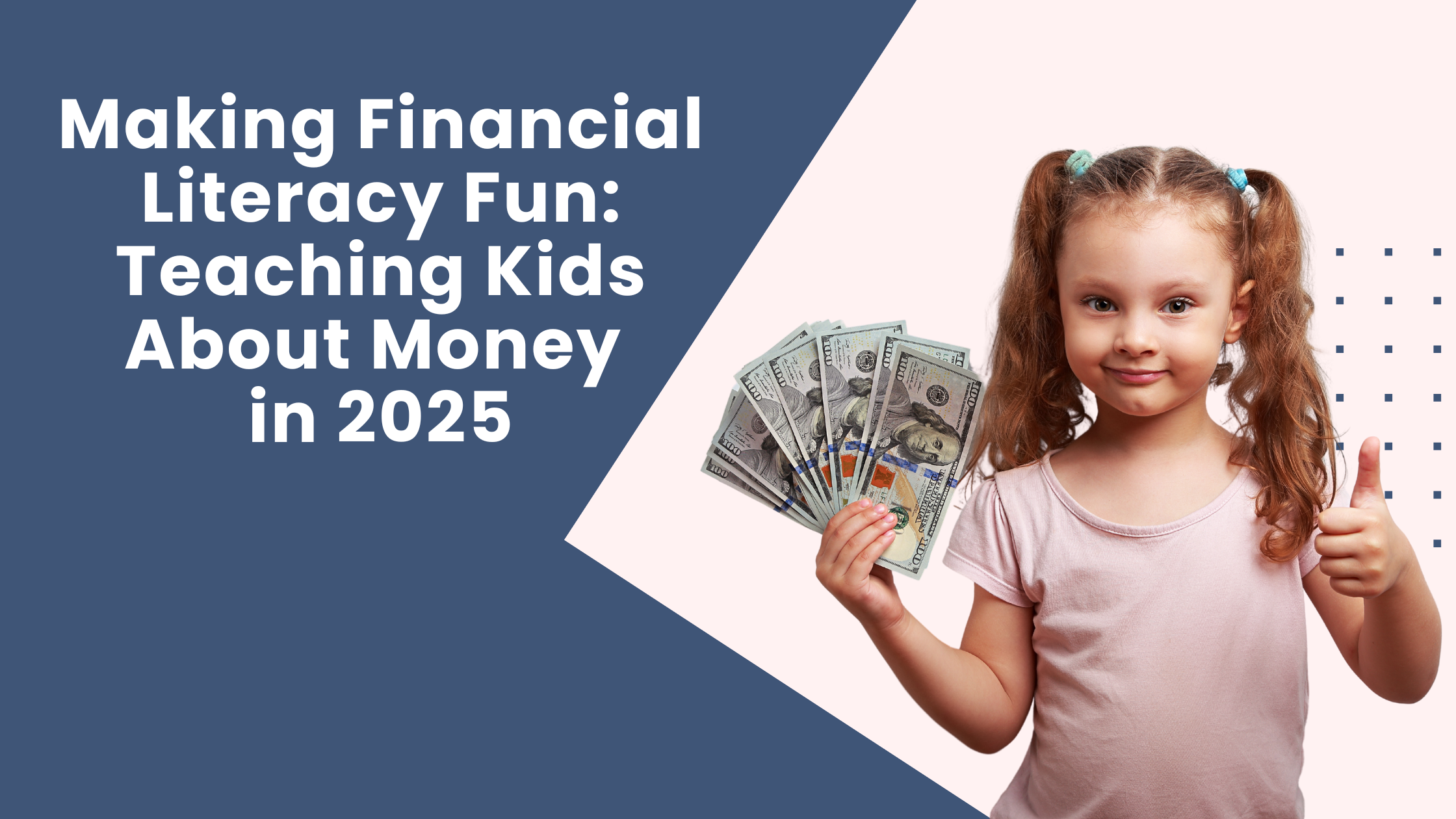 Making Financial Literacy Fun: Teaching Kids About Money in 2025 ...